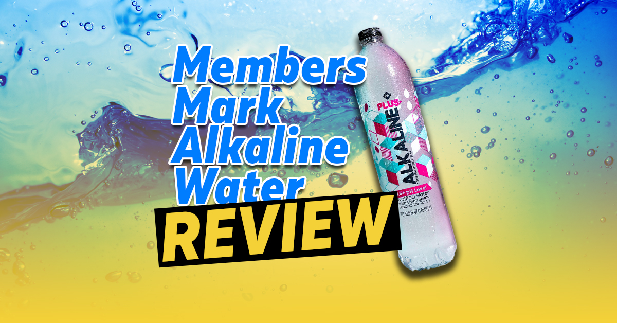 Members Mark Alkaline Water Review. Does It Improve Health?
